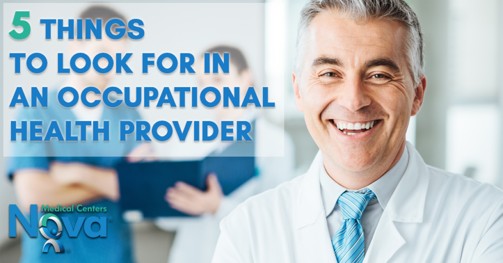 5 Things to Look For in an Occupational Health Provider | Nova Medical ...