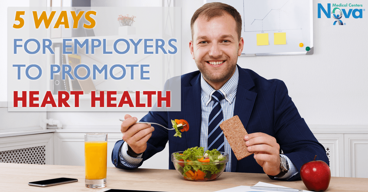 5 Ways for Employers to Promote Heart Health | Nova Medical Centers