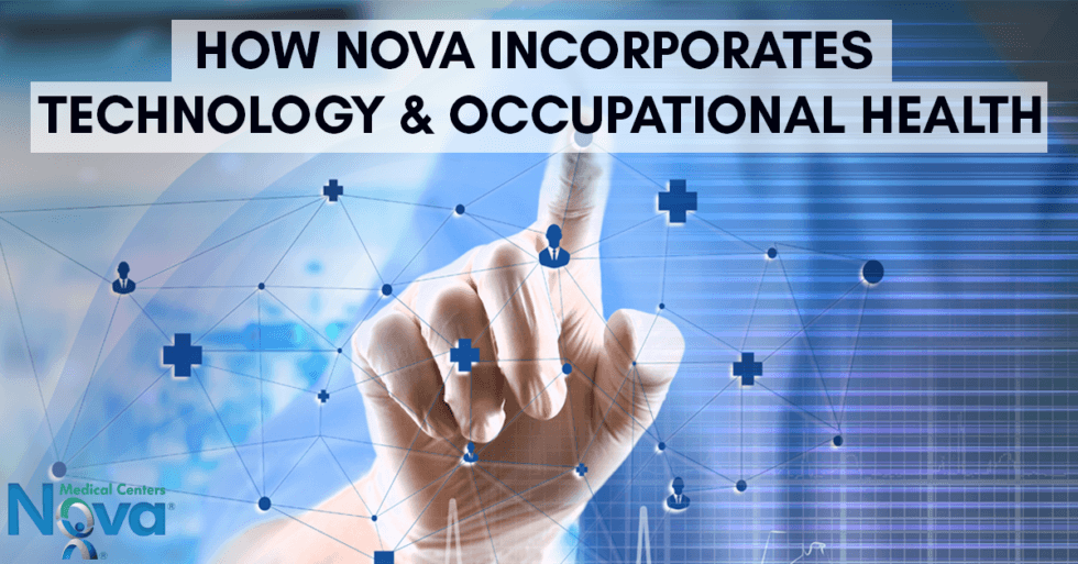 How Nova Incorporates Technology and Occupational Health | Nova Medical ...