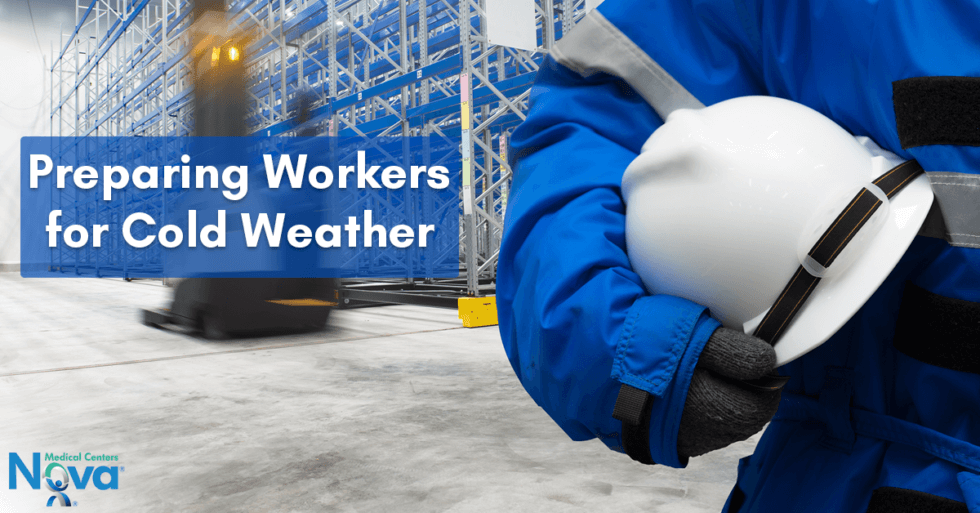 Preparing Workers for Cold Weather: Part 1 | Nova Medical Centers