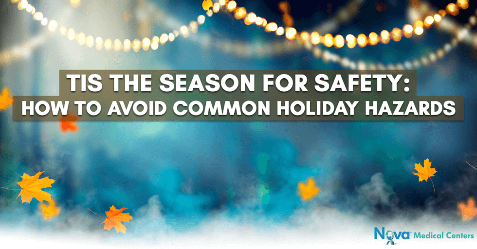 Tis The Season for Safety: How to Avoid Common Holiday Hazards | Nova ...