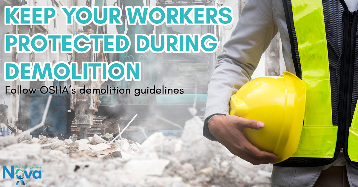 Keep Your Workers Protected During Demolition | Nova Medical Centers