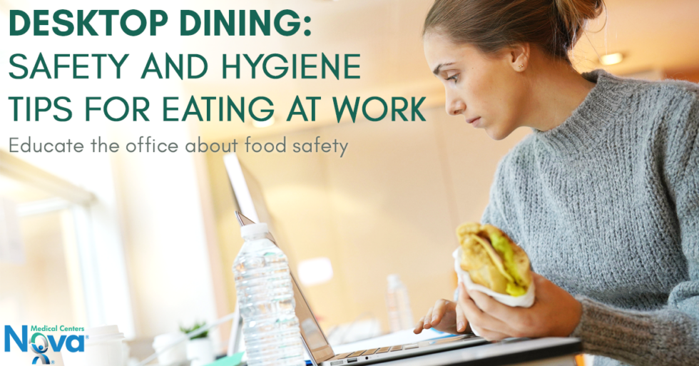 Desktop Dining: Safety and Hygiene Tips for Eating at Work | Nova ...